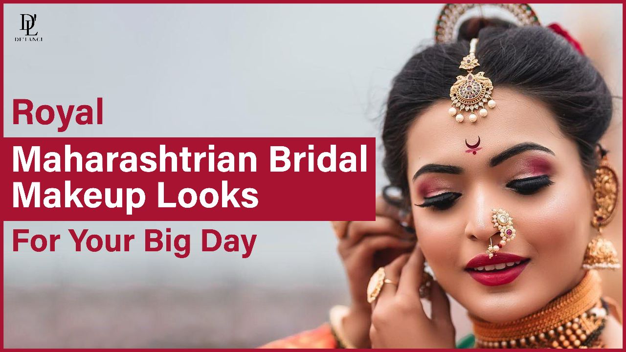 10 Royal Maharashtrian Bridal Makeup Looks For Your Big Day - De'lanci ...